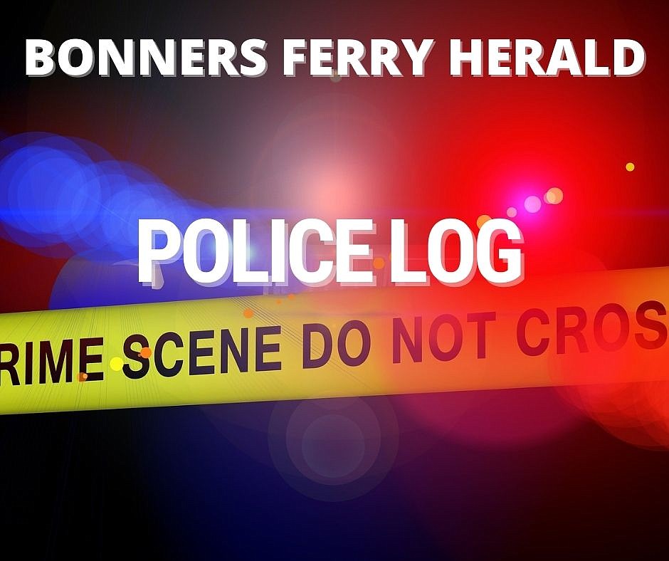Police log - 05/25 - 06/01 | Bonners Ferry Herald