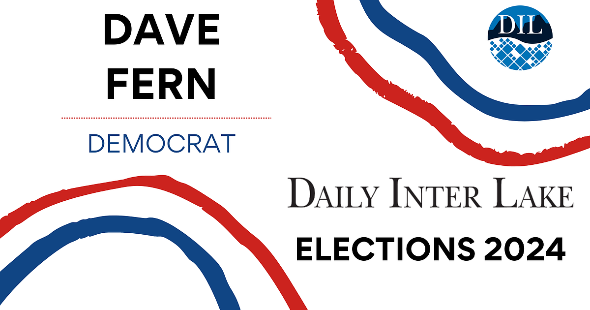 Elections 2024: Incumbent Dave Fern candidate for Montana District 2 ...